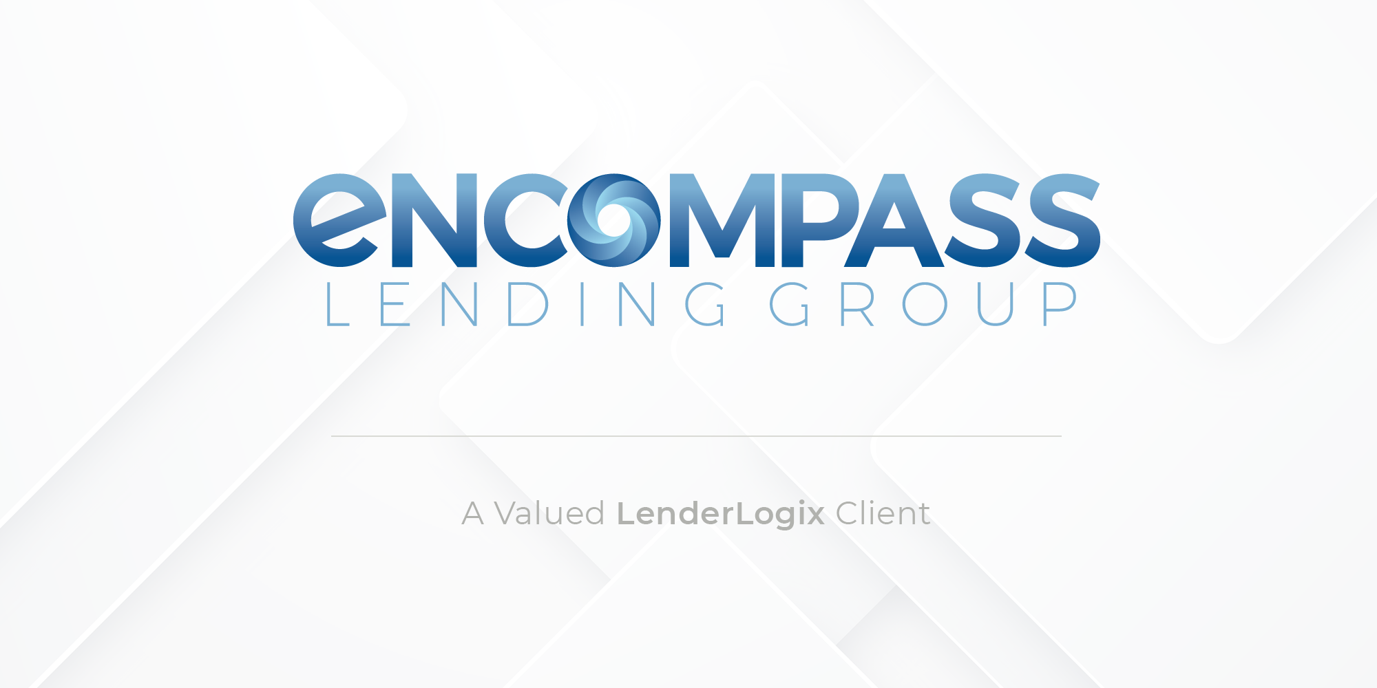 Encompass Lending Group Adds LiteSpeed and QuickQual from LenderLogix ...